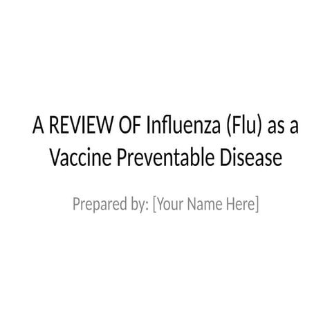 Influenza_Vaccine_Preventable_Disease_Presentation.pptx