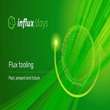 Brandon Farmer [InfluxData] | Tools for Working with Flux Now and in ...
