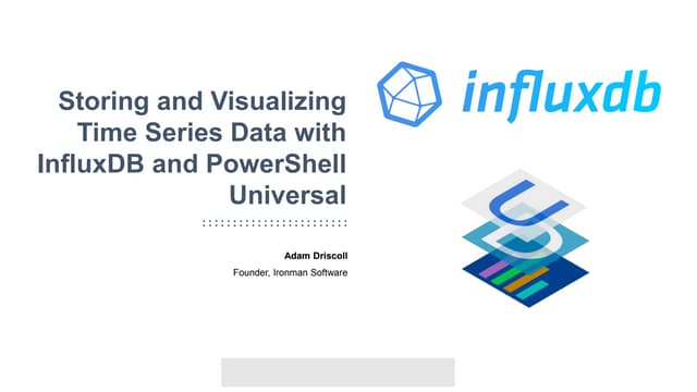 Storing And Visualizing Time Series Data With Influxdb And Universal Dashboard Ppt