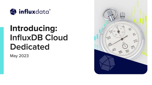 Introducing InfluxDB Cloud Dedicated | PPT Introducing InfluxDB Cloud Dedicated | PPT