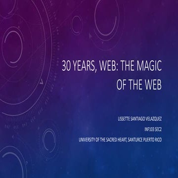 30 years,web: The magic of the web | PPTX