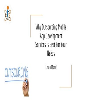 Infocrats May Why Outsourcing Mobile App Development Services Is Best For Your Needspptx 
