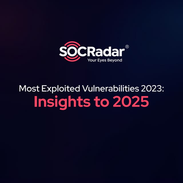 Most Exploited Vulnerabilities in 2023: Insights to Prepare for 2025 | PDF