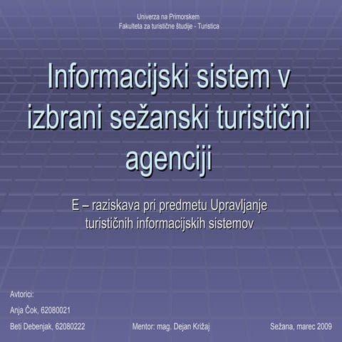 Informacijski sistemi v izbrani sežanski turistični agenciji | PPT