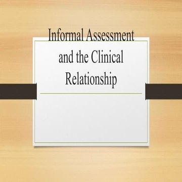 Informal Assessment and the Clinical Relationship (2).pptx