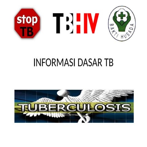 Informasi Dasar TB.pptx . PENGERTIAN TB DAN GEJALA | PPTX