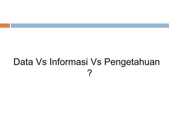 PERTEMUAN 1 SISTEM INFORMASI - PENGANTAR SISTENM INFORMASI | PPTX