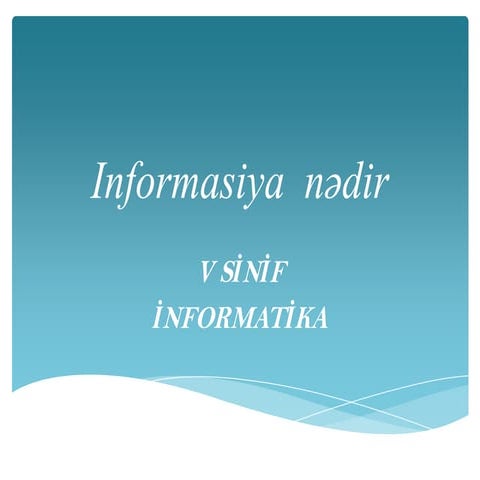 Informasiya nədir | PPTX
