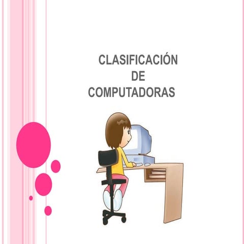 Informatica ( clasificacion de computadoras) | PPTX | Computing | Technology & Computing