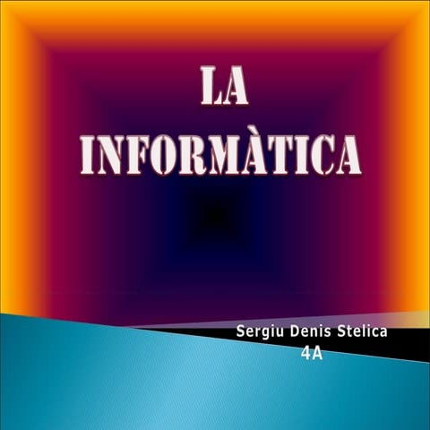 Informatica Power Point Seergiu Denis Stelica Ppt