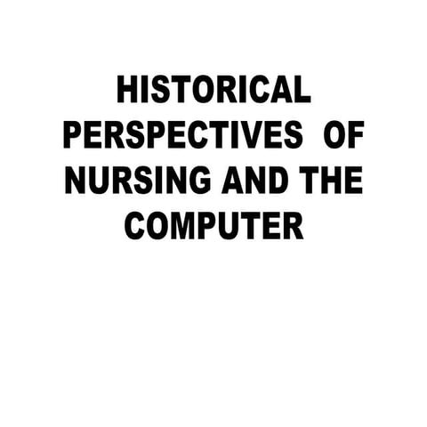 Historical Perspective of Nursing informatics.pptx