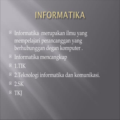 INFORMATIKA INFORMATIKA INFORMATIKA INFORMATIKA | PPT