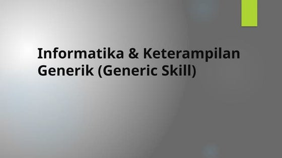 Informatika dan Keterampilan Generik.pptx