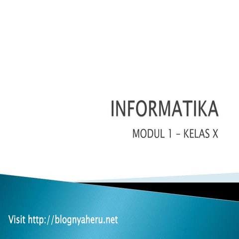 Informatika modul 1 kelas x | PPTX