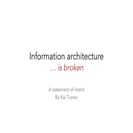 Information Architecture... is Broken | PDF