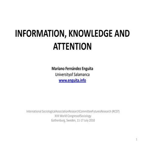 INFORMATION, KNOWLEDGE AND ATTENTION.pptx | Education