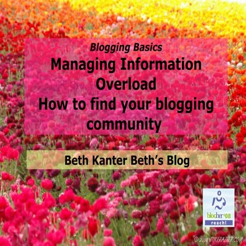 Blogher: Information Overload and Finding Blog Community | PPT