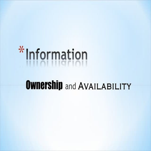 Information - Ownership & Availability | PPT