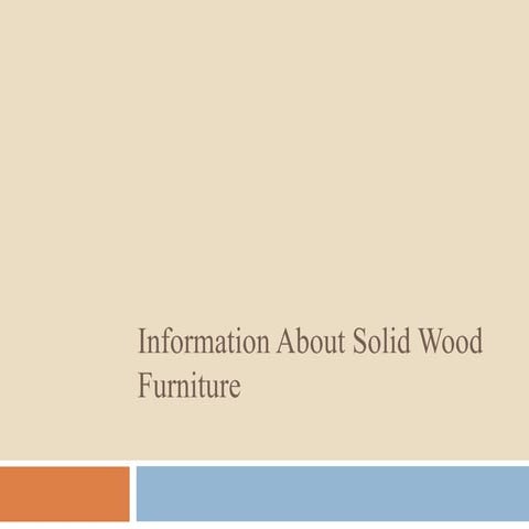 Information about solid wood furniture | PPT