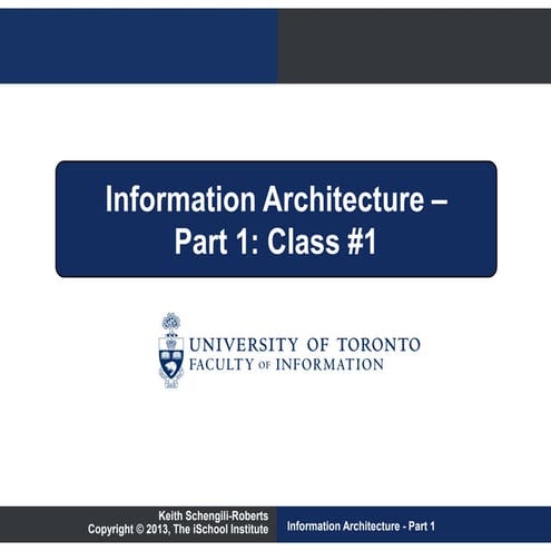Information Architecture - Part 1 - Spring 2013 - Class 1 | PDF