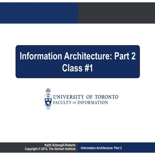 Information Architecture Course Part 2 - Spring 2013 - Class 1 | PPT
