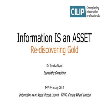 Information IS an ASSET: rediscovering gold | PPT