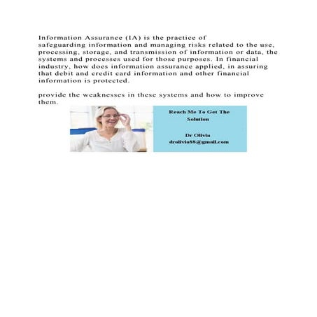 Information Assurance (IA) is the practice of safeguarding informati.docx