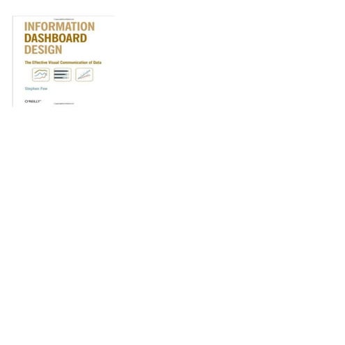 Information dashboard design | PDF | Information Services Industry ...