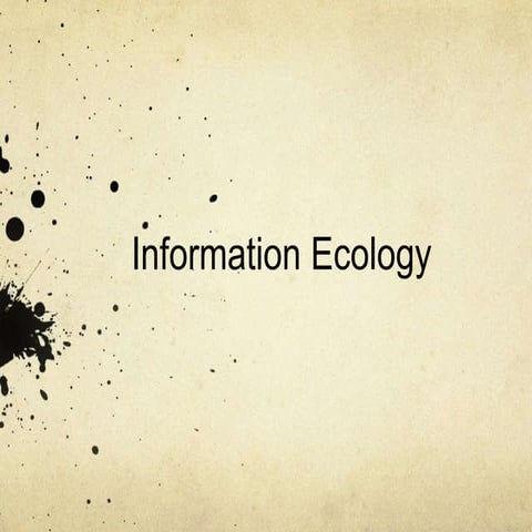 Information ecology | PPTX