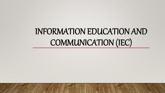Information education and communication (IEC) | PPT