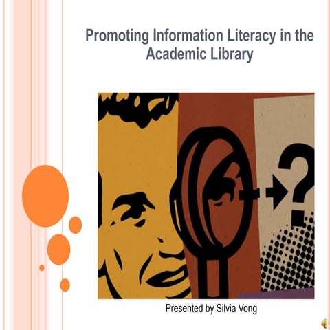 Promoting information literacy in the academic library | PPTX