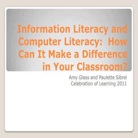Information literacy and computer literacy col aug 2011 2 0 | PPTX