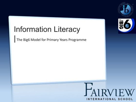 BIG 6 Information Literacy Model | PPT