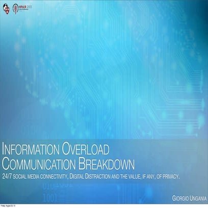 Information Overload | 24/7 social media connectivity, Digital ...