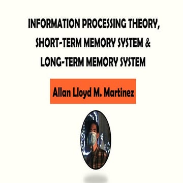 INFORMATION PROCESSING THEORY, SHORT-TERM MEMORY SYSTEM and LONG-TERM ...