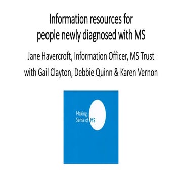 Information resources for people newly diagnosed with MS | PPTX