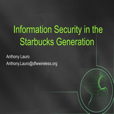 Information security in the starbucks generation | PPT