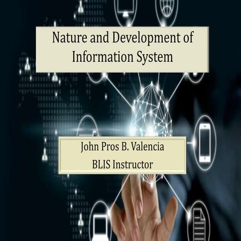 Nature And Development Of Information Systems Ppt