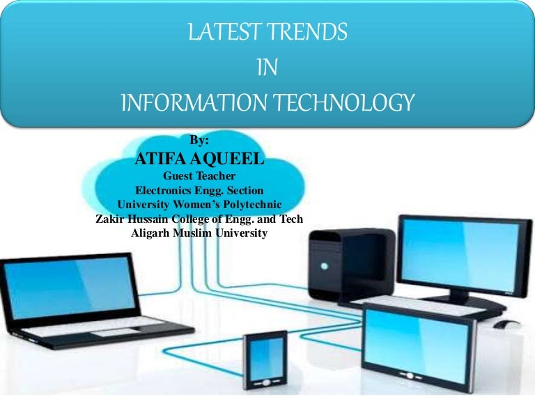 Latest trends in information technology Latest trends in information technology