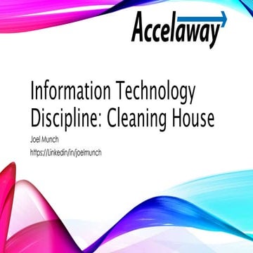 Information Technology Discipline: Cleaning House | PPT