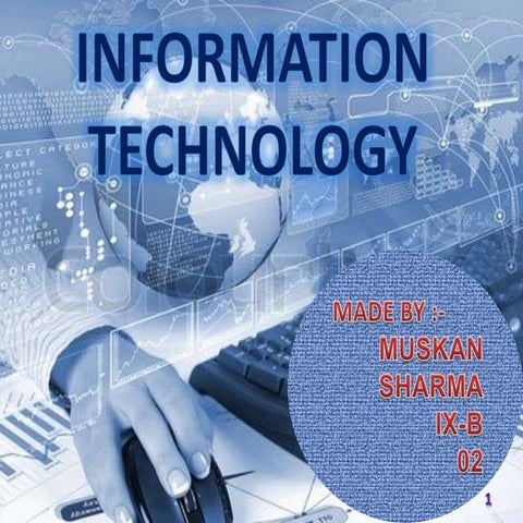 INFORMATION TECHNOLOGY | PPTX