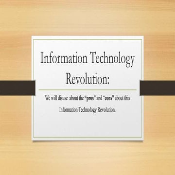 Information Technology Revolution & it's Pro's & Con's.pptx | Free Download
