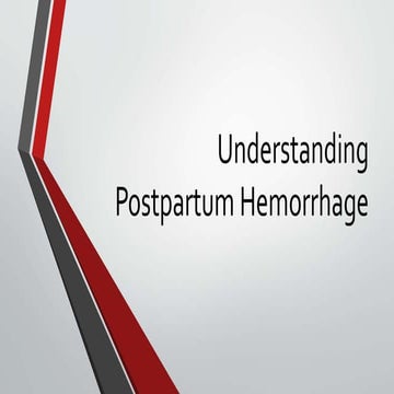 Informative presentation understanding postpartum hemorrhage | PPT