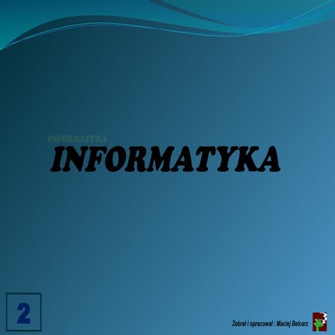 informatyka prezentacja o informatics begginers | PPTX