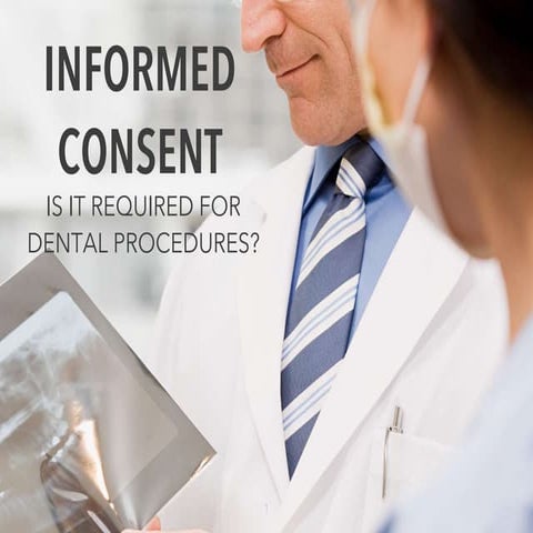 Informed Consent - Is it Required for Dental Procedures? | PDF