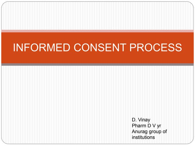 INFORMED CONSENT PROCESS AND PROCEDURE.pptx