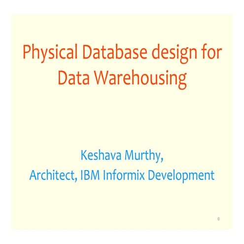 Informix Physical Database Design For Data Warehousing Ppt