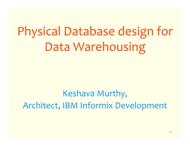 Informix Physical Database Design For Data Warehousing Ppt