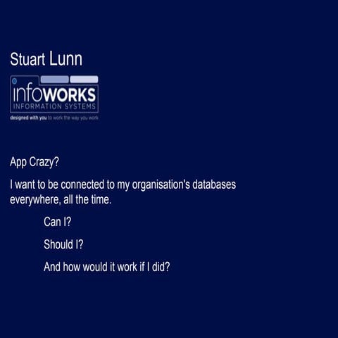 Apps - Stuart Lunn, informationworks | PPTX