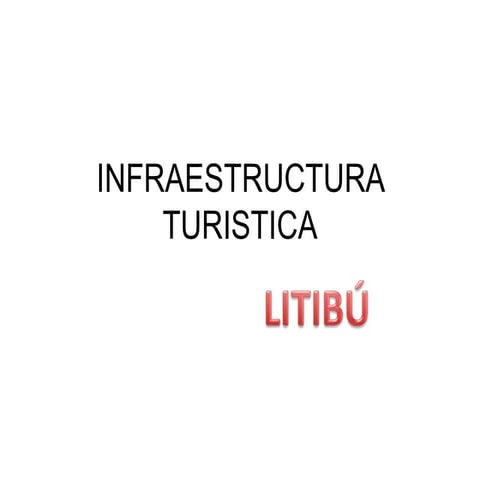 Infraestructura y Superestructura Turistica | PPTX